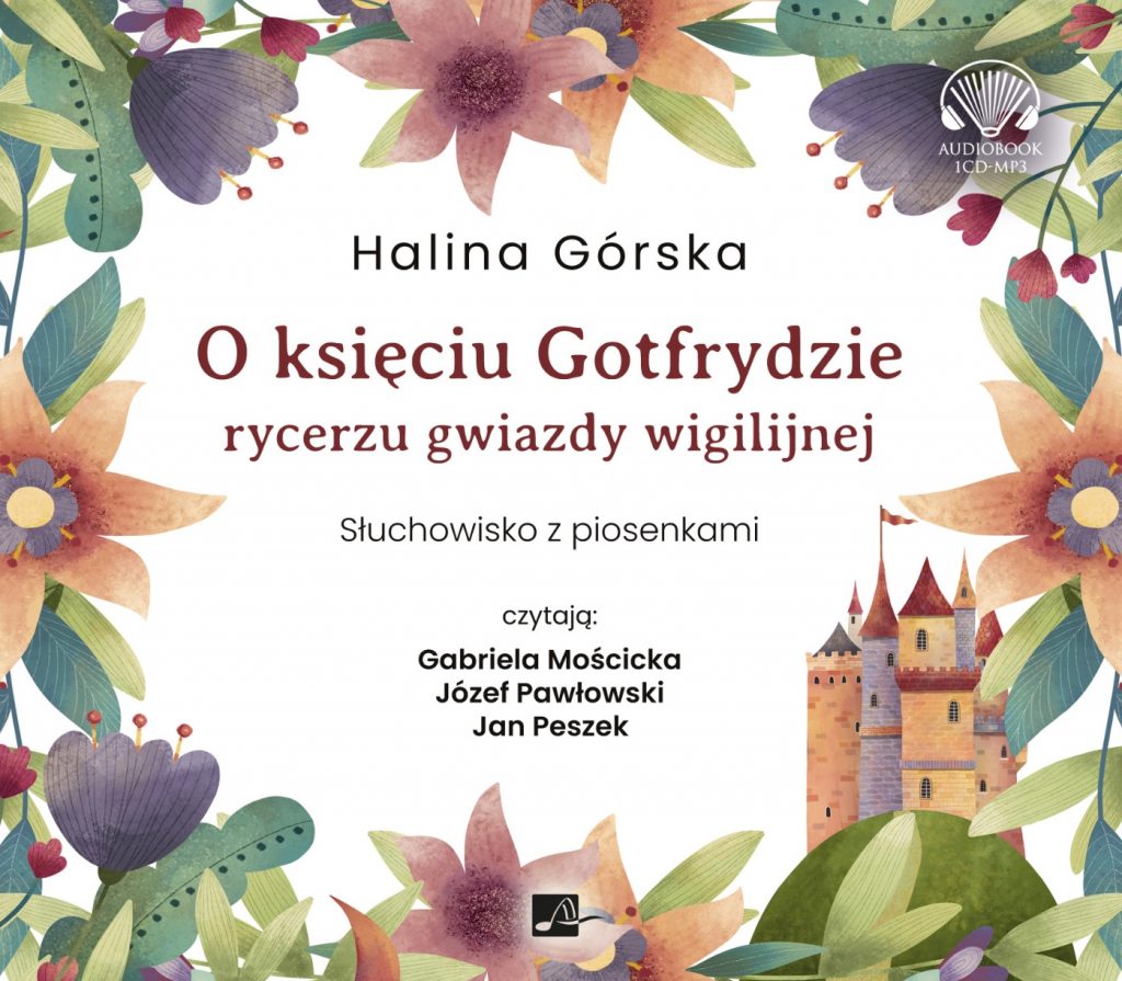 Halina Górska, „O księciu Gotfrydzie, rycerzu Gwiazdy Wigilijnej ... Halina Górska, „O księciu Gotfrydzie, rycerzu Gwiazdy Wigilijnej ...